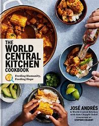 Book: The World Central Kitchen Cookbook, Jose Andres & World Central ...